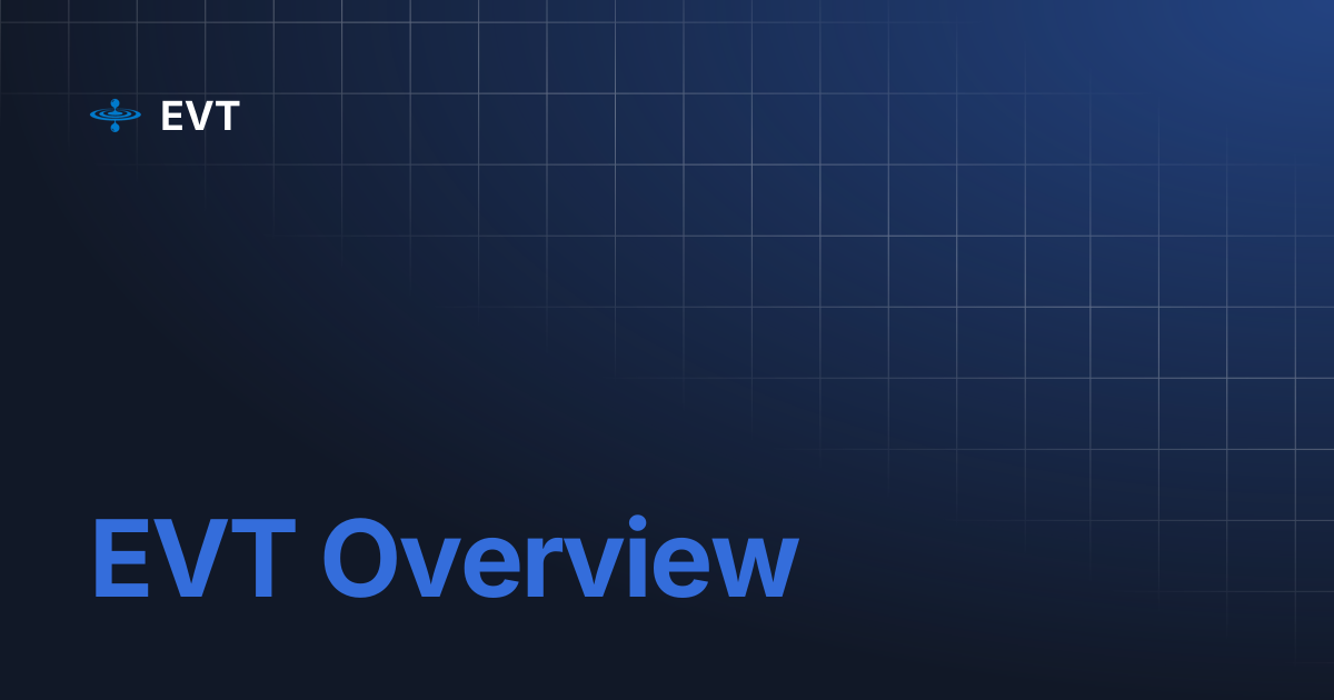 EVT Overview | EVT