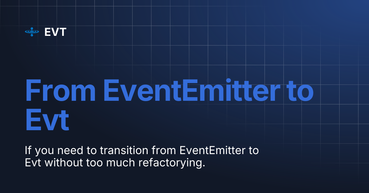 From EventEmitter to Evt | EVT